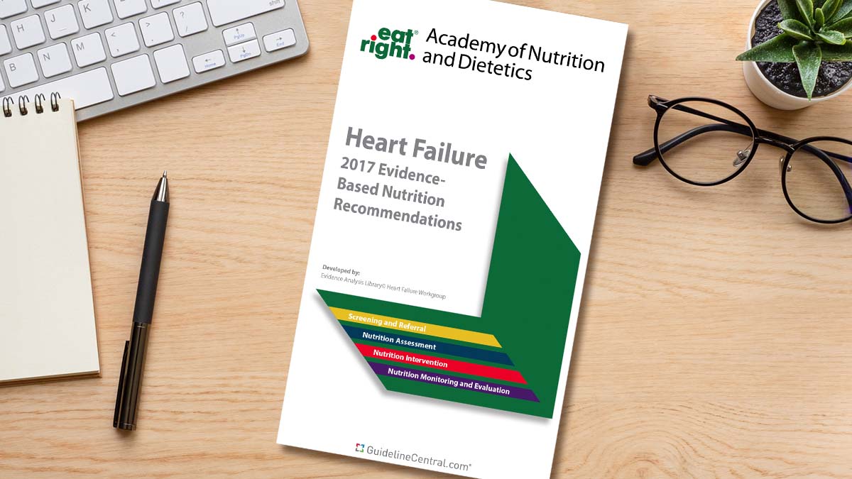 Heart Failure: Evidence-Based Nutrition Practice Guidelines Quick ...